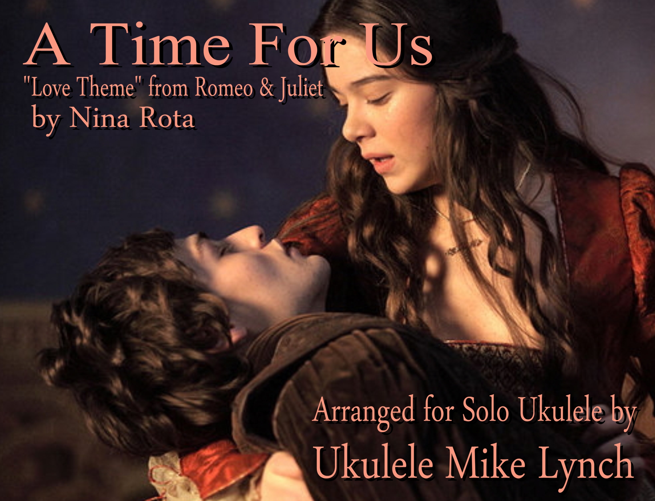 “A Time For Us”. . . . Love Theme from the Motion Picture Romeo and ...