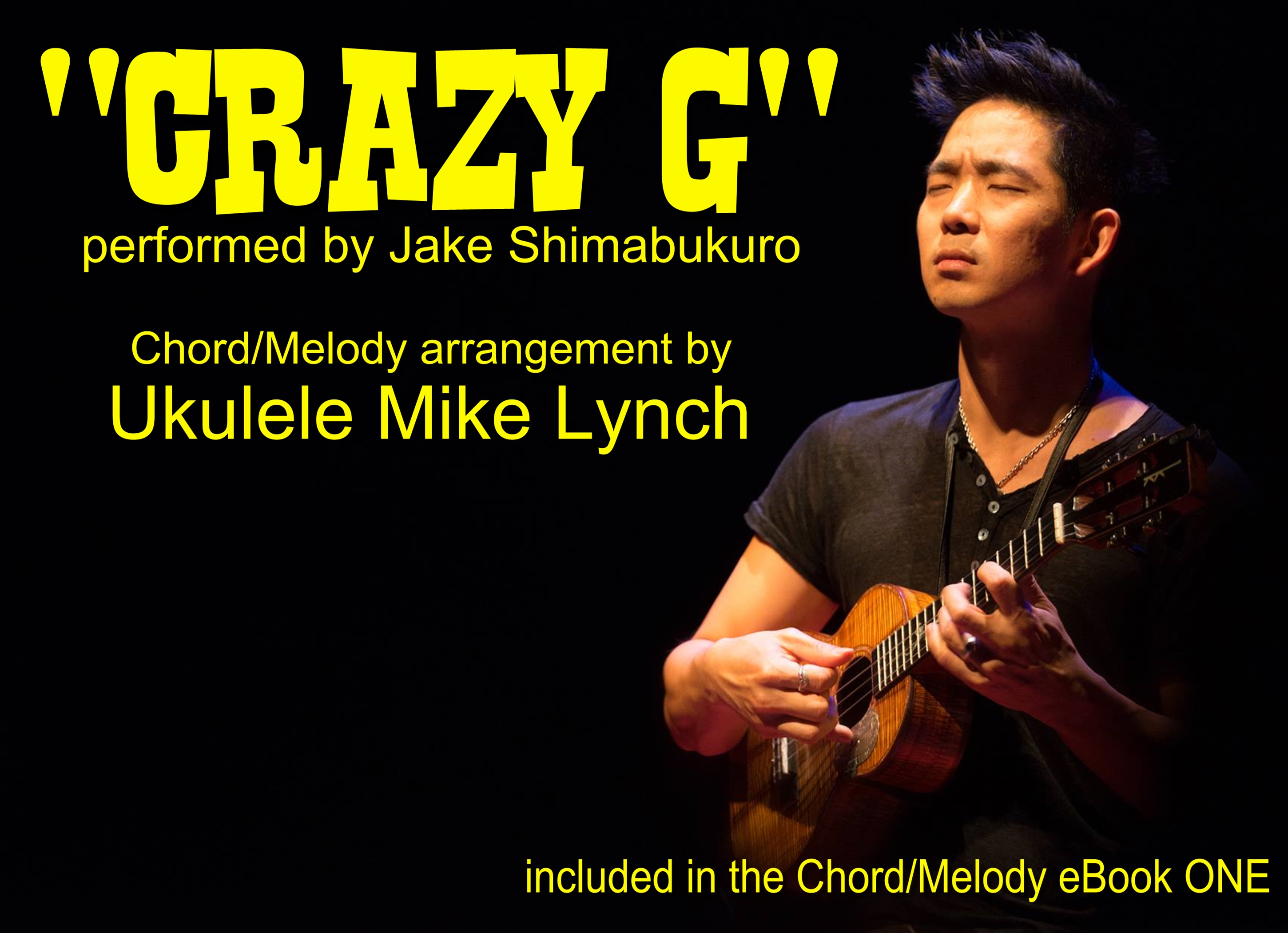 “Crazy G” Parts 1 & 2 . . . . performed by Jake Shimabukuro ...