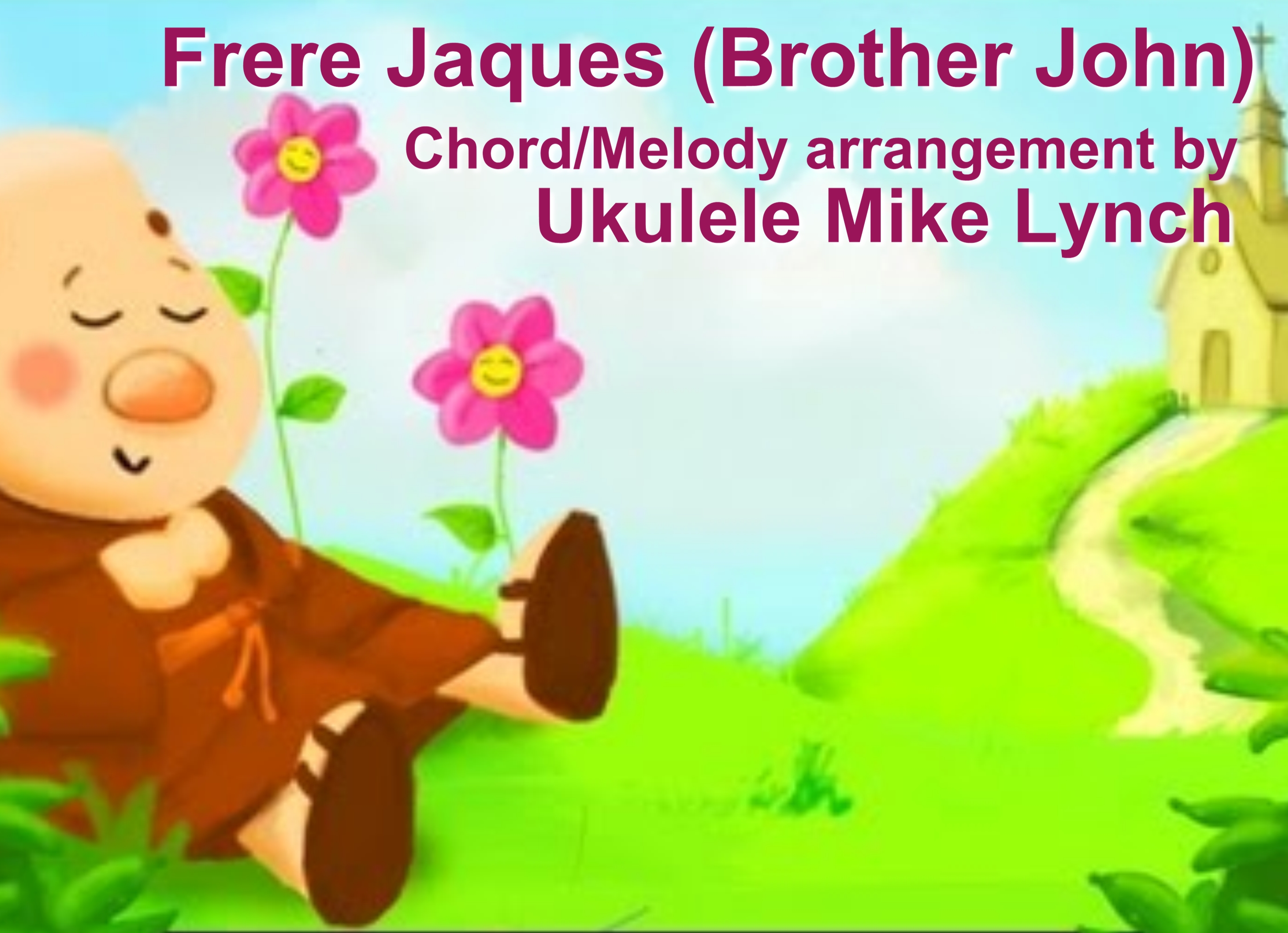 “FRERE JACQUES” (Brother John) . . . . Chord Melody arrangement by ...